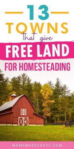 18 Places Giving Out Free Land in 2021 (Great For Homesteading)